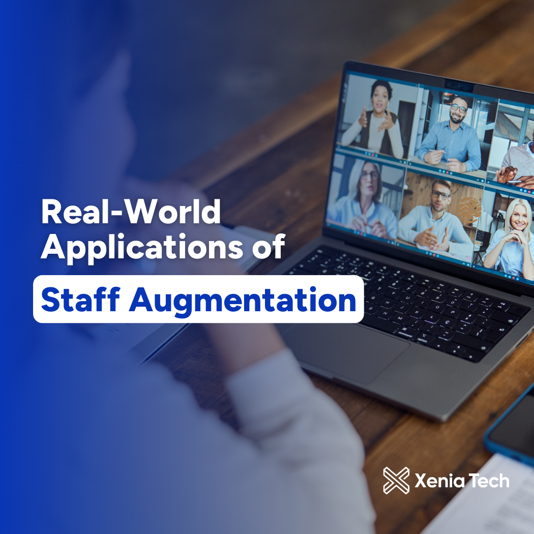 Staff Augmentation Examples: Real-World Applications | Xenia Tech
